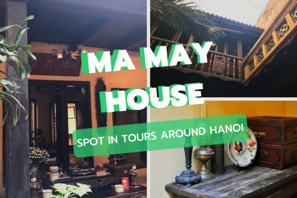 Ma May House in tours around Hanoi - Gadt Travel